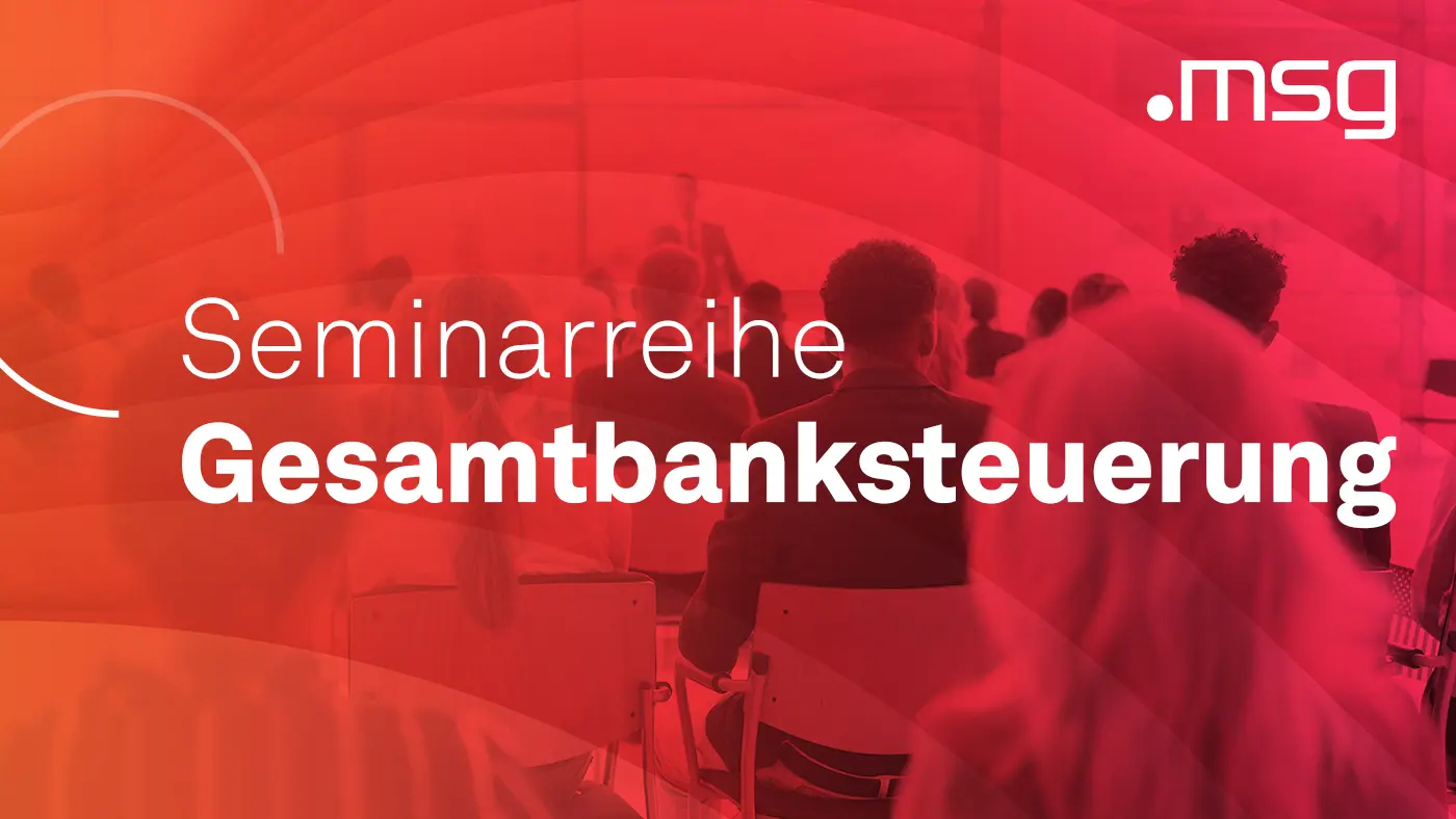 Seminarreihe Gesamtbanksteuerung - Banking.Vision